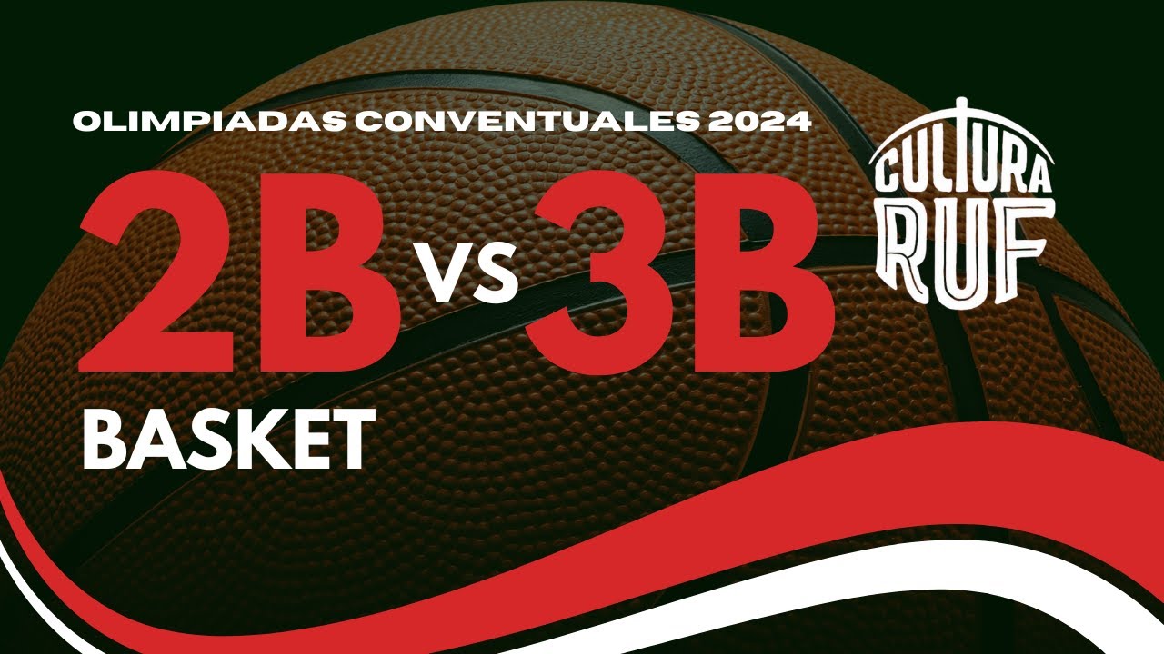 2B vs 3B (Fase de Grupos) - Basket - Olimpíadas Conventuales 2024 - YouTube