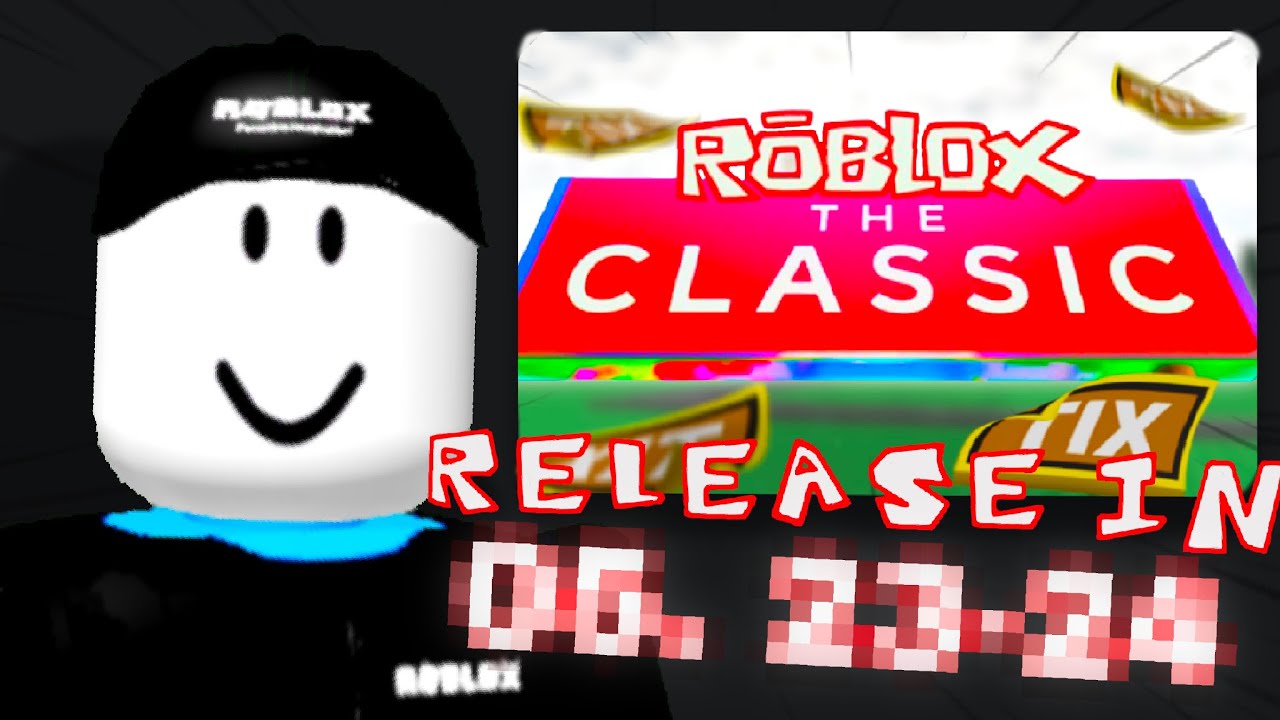 Roblox Classic is Officially Coming! (RELEASE DATE & LEAKS) - YouTube