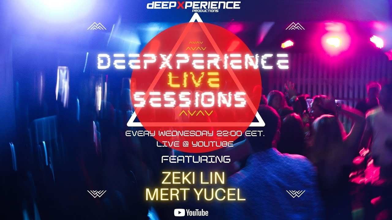 MERT YUCEL & ZEKI LIN LIVE FROM DEEPXPERIENCE STUDIOS - YouTube