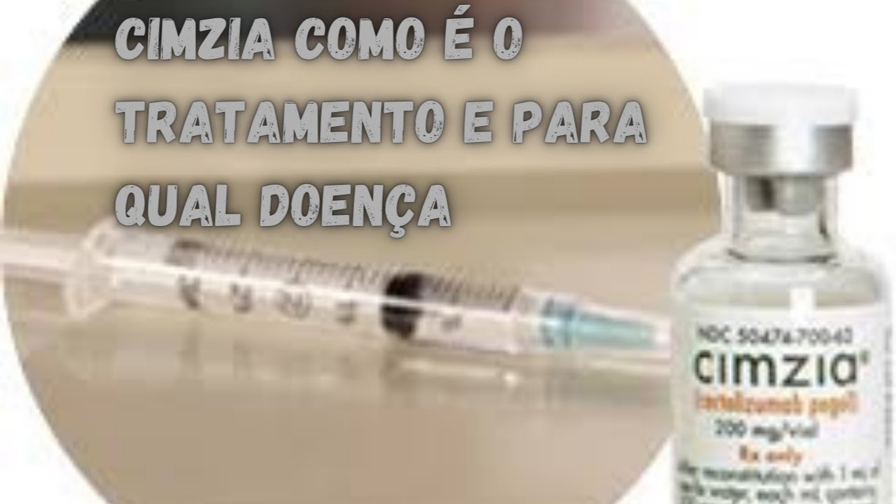 CIMZIA COMO É O TRATAMENTO E PARA QUAL DOENÇA - YouTube