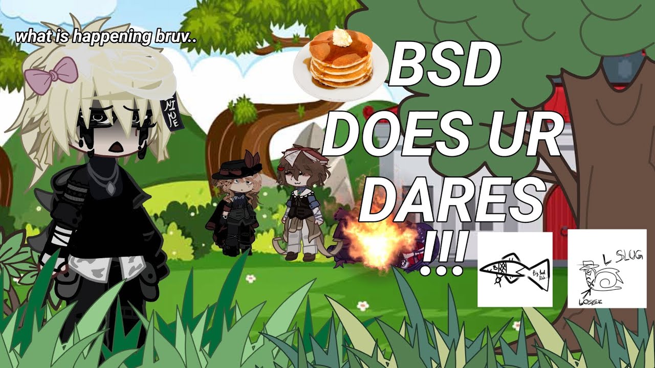 BSD DOES UR DARES ‼️🔥(finally 😿) //LAZY//PT 1/? - YouTube