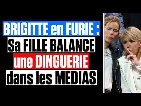 BRIGITTE en FURIE : Sa FILLE BALANCE une DINGUERIE dans les MÉDIAS
