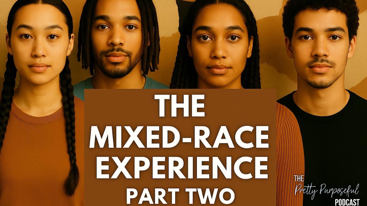 Episode 38: Mixed Race Experience - Part 2 - YouTube