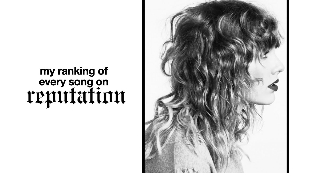 my ranking of every song on reputation - YouTube