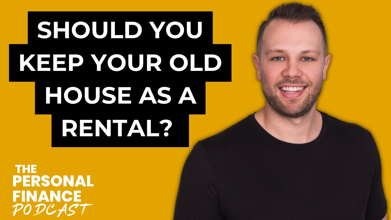 Should You Keep Your Old House As a Rental Plus the 403B Guide! Money Q ...
