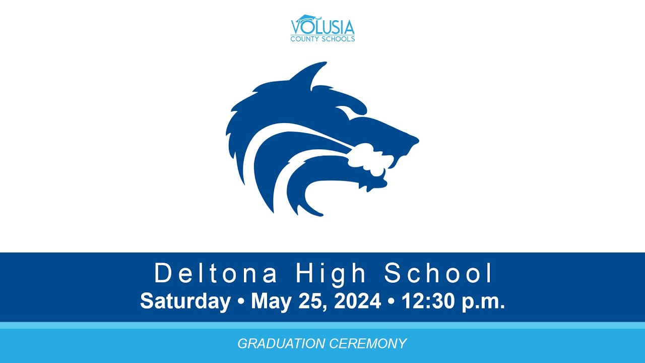 Deltona High School Graduation • May 25, 2024 - 12:30 p.m. - YouTube