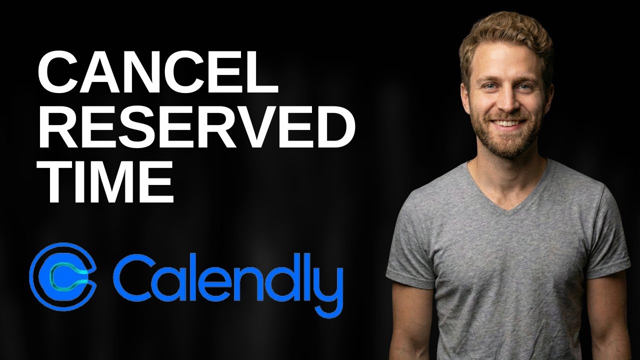 How To Cancel Reserved Time On Calendly (2025 Easy Guide) - YouTube