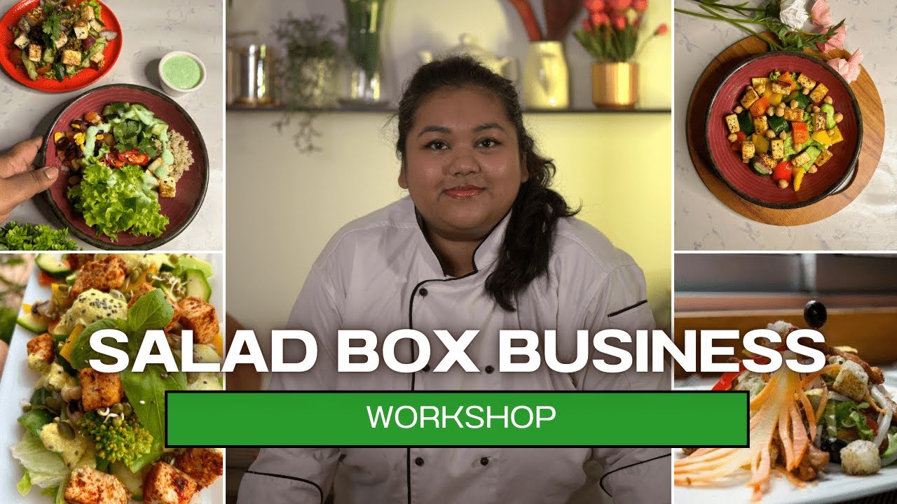 Salad Box Business Workshop by Chef Sushmita - YouTube