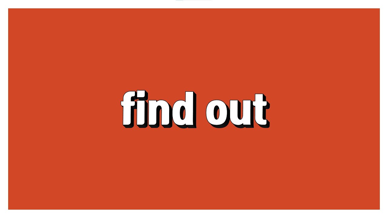 find out: (정보를) 알아내다 - YouTube