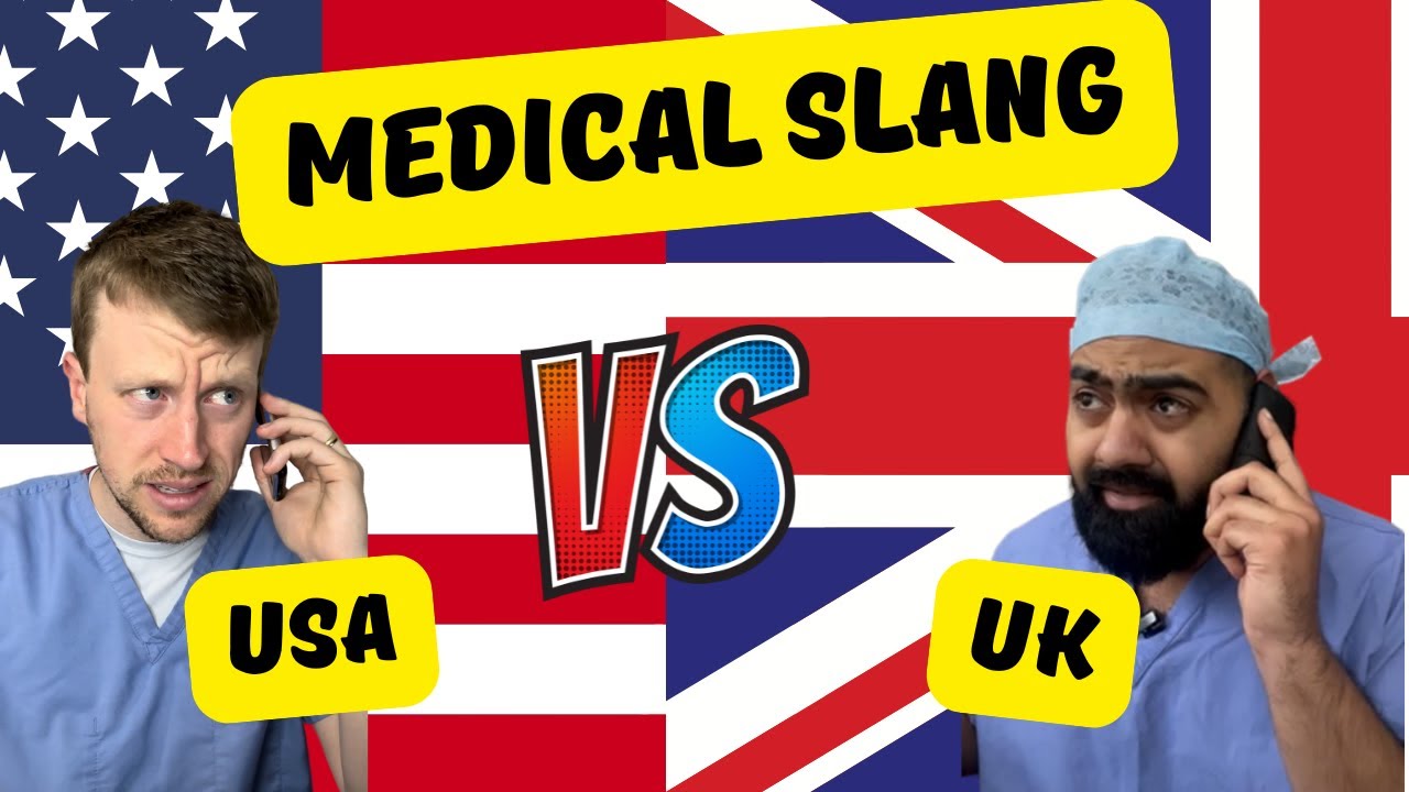 UK vs US Medical Slang with @DrKaran - YouTube