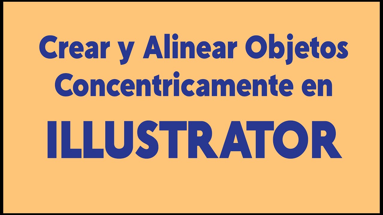CRER Y ALIENAR OBJETOS CONCENTRICAMENTE - YouTube