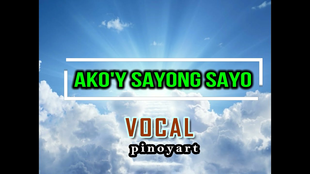 AKO'Y SAYONG SAYO GlennVillarin - YouTube