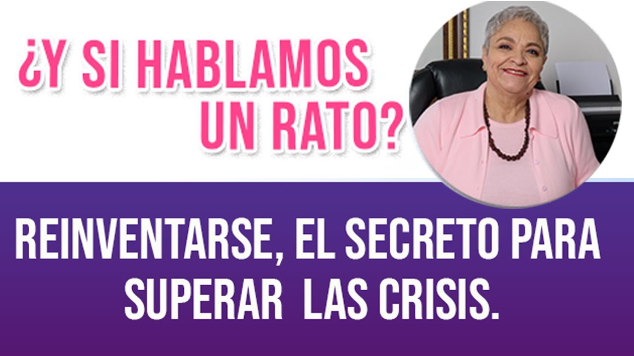 🔴 LIVE // Reinventarse, el secreto para superar la crisis - Mary ...