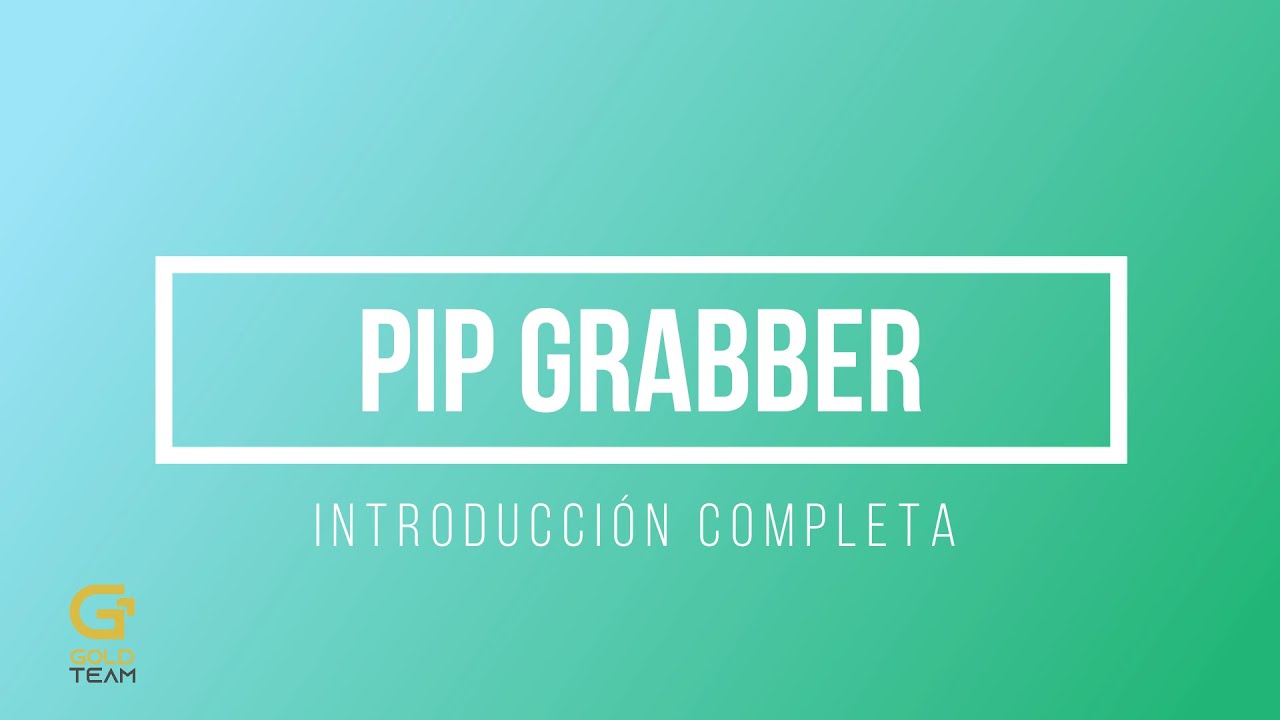 INTRODUCCION COMPLETA DE PIP GRABBER - YouTube