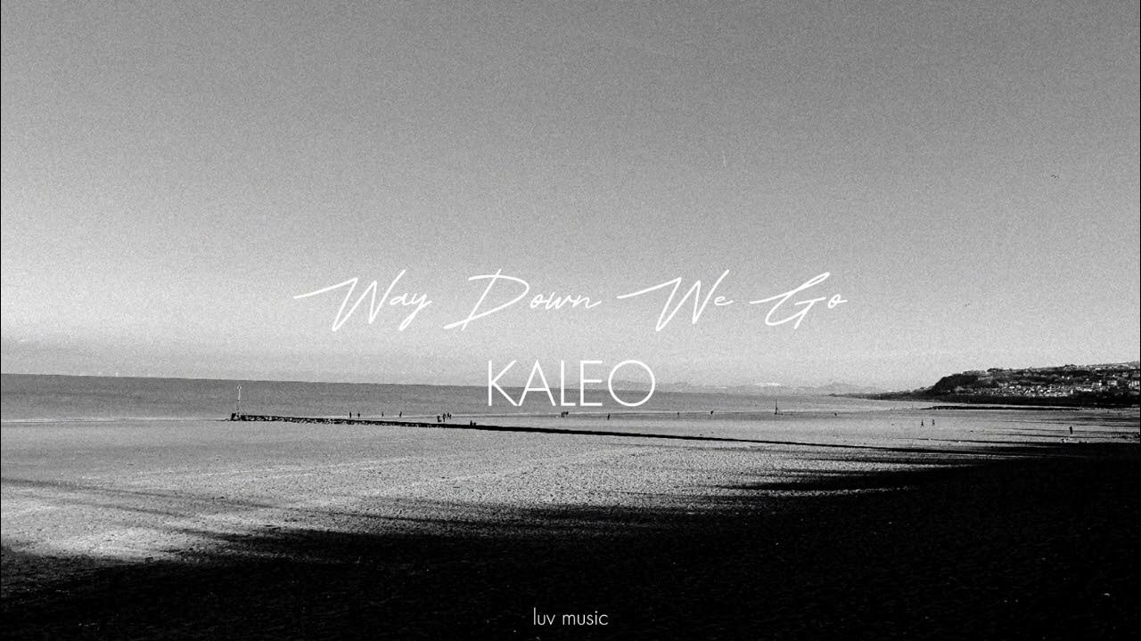 KALEO - Way Down We Go (Slowed + Reverb) - YouTube Music