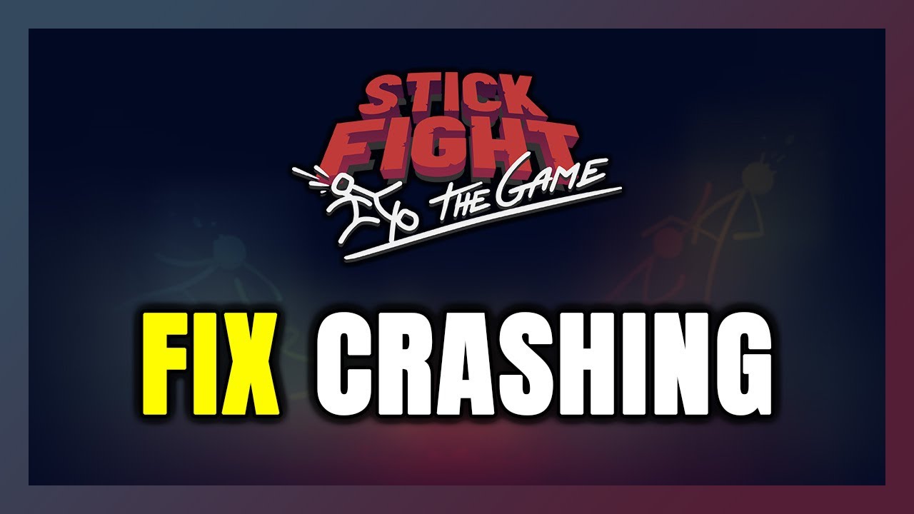How to FIX Stick Fight: The Game Crashing - YouTube