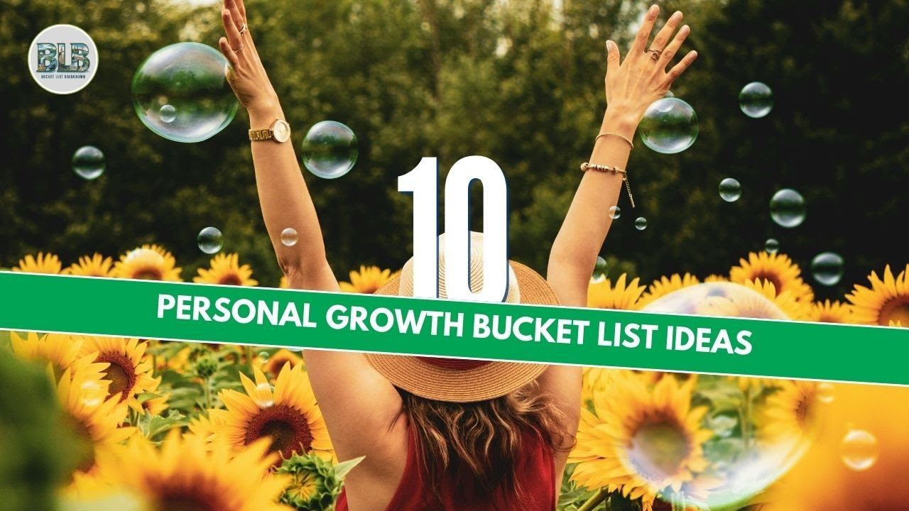 10 PERSONAL GROWTH BUCKET LIST IDEAS - YouTube