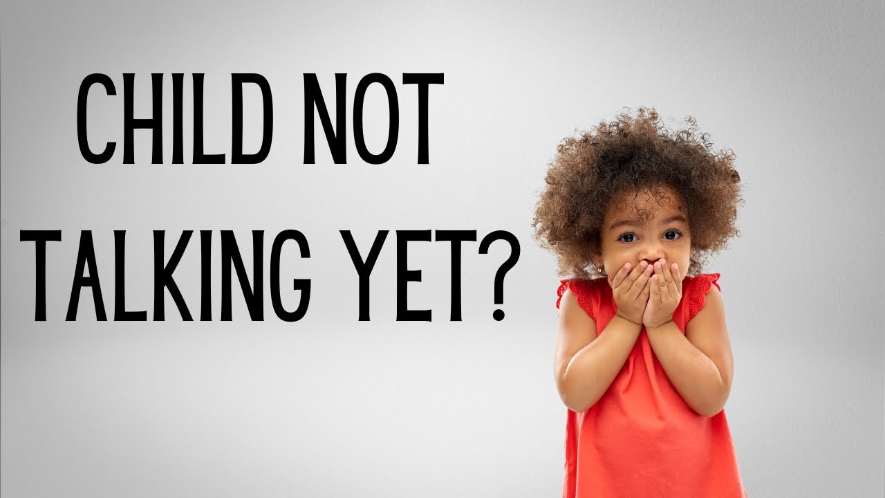 Help Why Is my Child not talking Do They Have Speech Delay YouTube help-why-is-my-child-not-talking-do-they-have-speech-delay-youtube