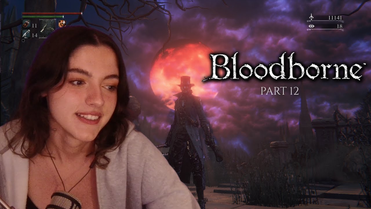 BLOODBORNE FIRST TIME PLAYTHROUGH DAY 12 [9/1/2025] - YouTube
