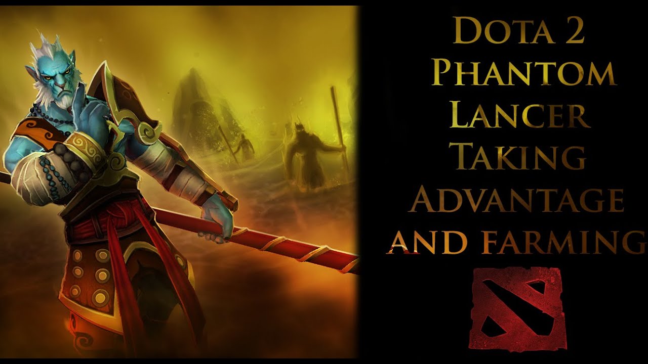 Dota 2 Phantom Lancer Taking Advantage and Farming - YouTube
