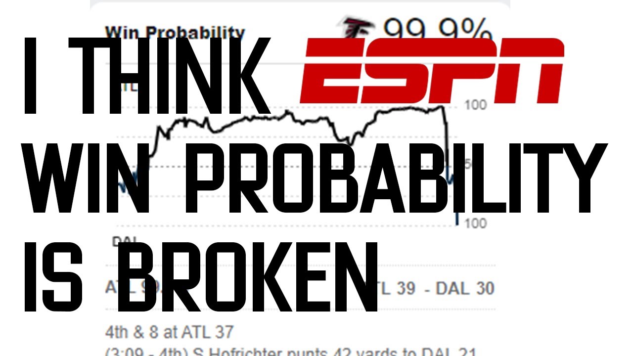 I Think ESPN Win Probability Is Broken - YouTube