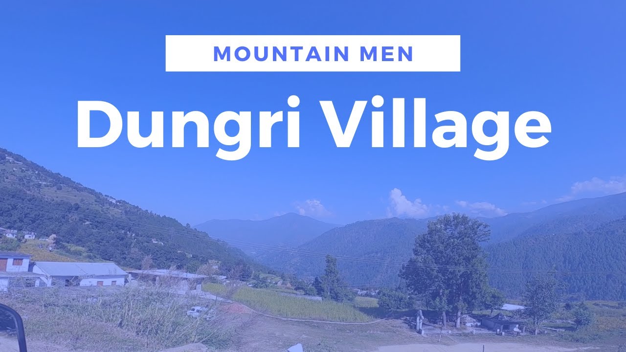 Dungri Gaon || Duni Top - (Uttarakhand) Part - 1 - YouTube