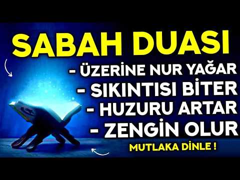 Kim Bu Duayı HER SABAH Dinlerse EVİNE BOLLUK GELİR, DERTLERİ BİTER, ZENGİN OLUR! - Sabah Duası Dinle