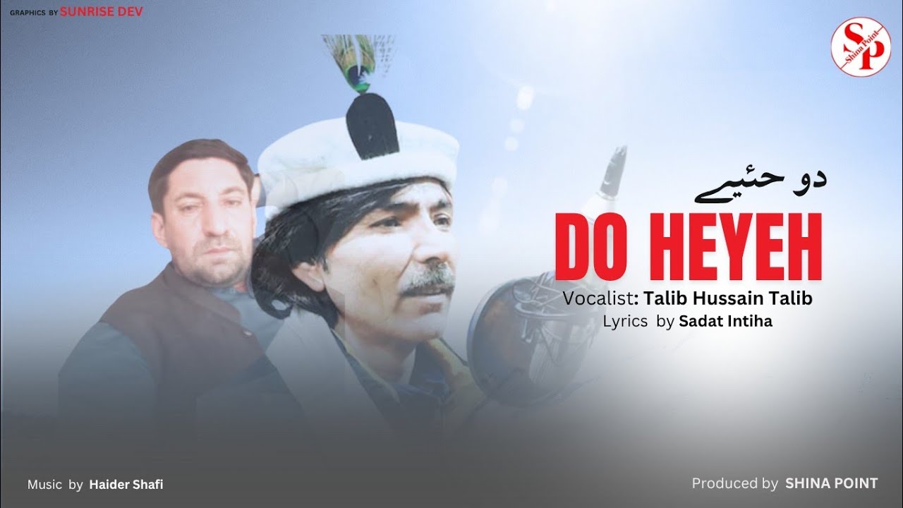 Do Heyeh || Talib Hussain Talib New Song 2025 || Sadat Intiha || Gb New ...