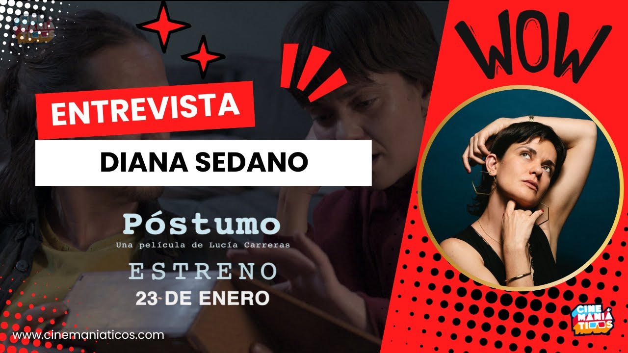 Entrevista a la actriz, "Diana Sedano" por la cinta #PÓSTUMO - YouTube