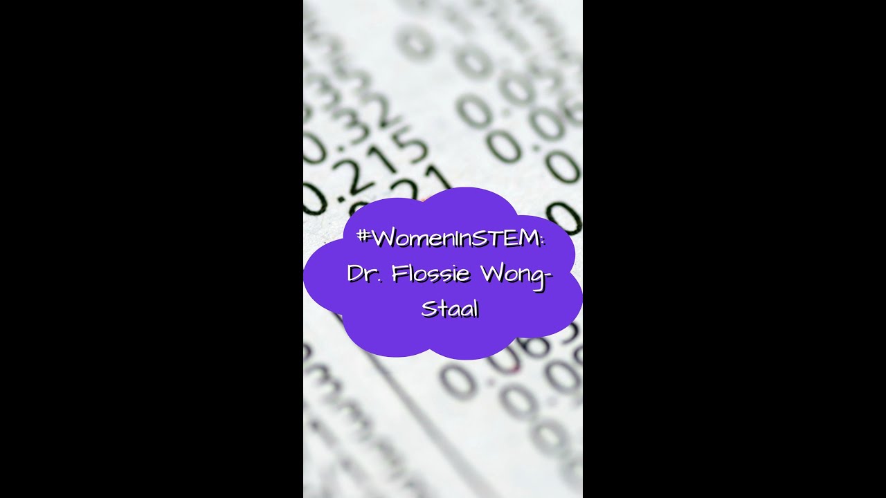 Women in STEM Wednesday: Dr. Flossie Wong-Staal - YouTube