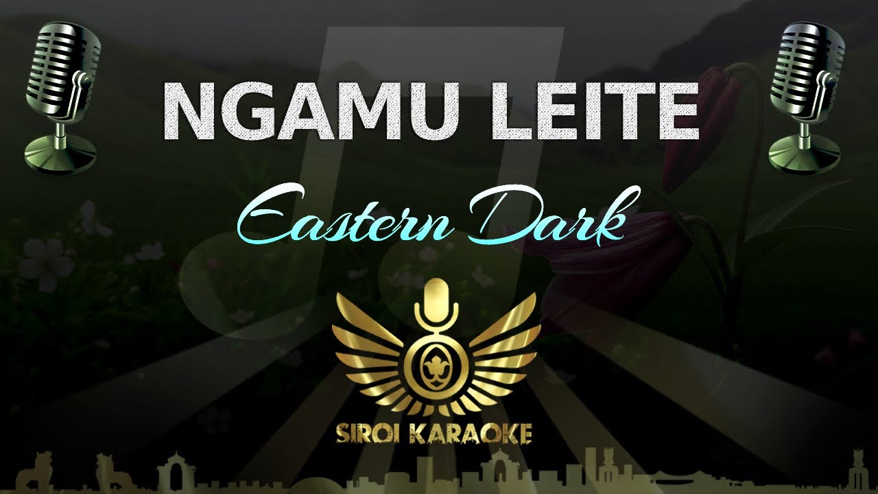 Eastern Dark - Ngamu Leite (Manipuri Karaoke | Instrumental | Track ...