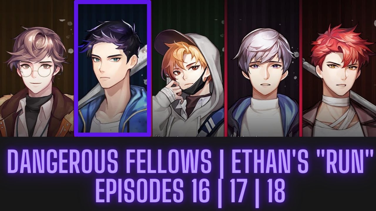 Dangerous Fellows | Ethan's Run | Episodes 16-18 - YouTube