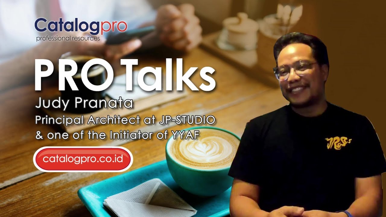PRO Talks - Bincang Lugas Bersama Judy Pranata Principal Architect at ...