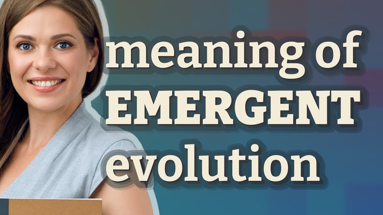 Emergent evolution | meaning of Emergent evolution - YouTube