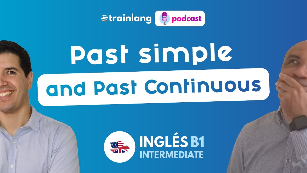 #1 Past Simple and Past Continuous | Podcast para aprender inglés | B1 ...