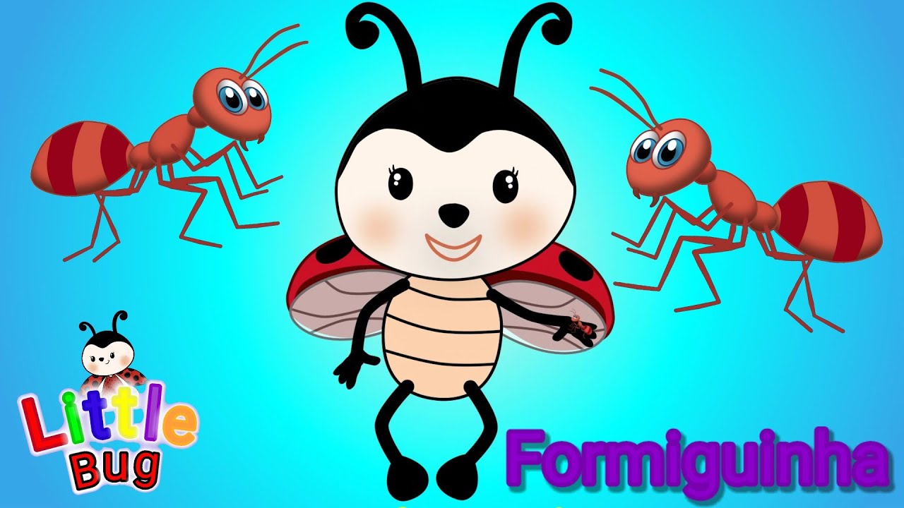 FORMIGUINHA - MÚSICA INFANTIL - LITTLE BUGS - YouTube