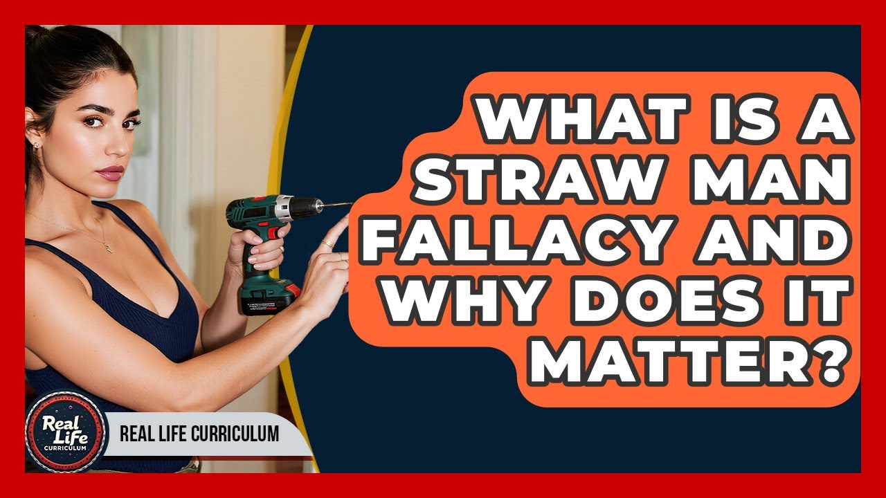 What Is A Straw Man Fallacy And Why Does It Matter? - Real Life ...
