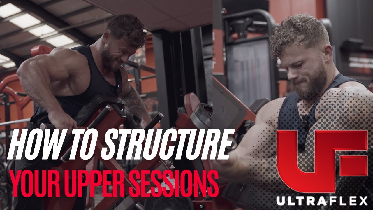 HOW TO STRUCTURE YOUR UPPER WORKOUTS - YouTube