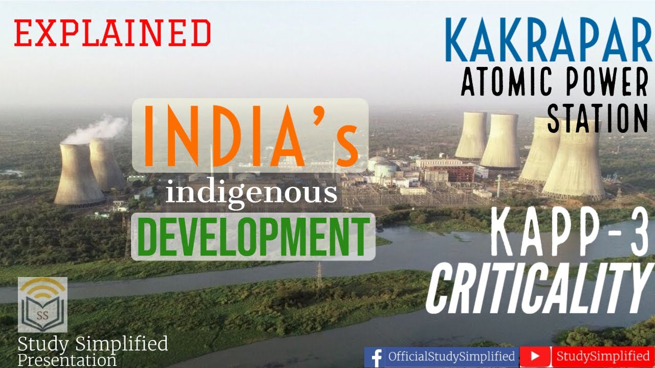 KAKRAPAR Atomic Power Plant got CRITICALITY | Current Affairs 2020 ...