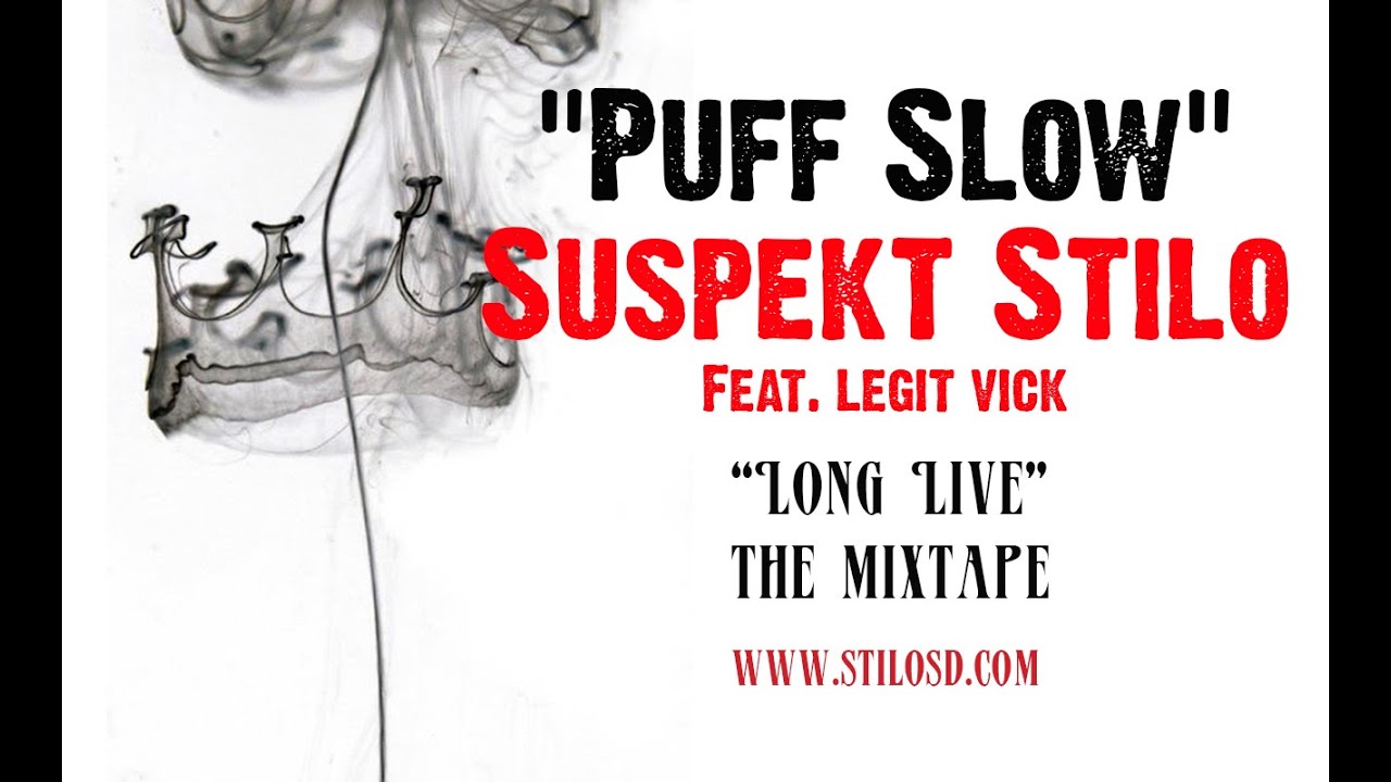 Puff Slow (Lyrics) - Suspekt Stilo Featuring Legit Vick - YouTube