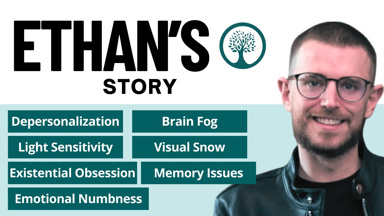 Ethan's Story: Derealization, Brain Fog, Existential Obsession, Light ...