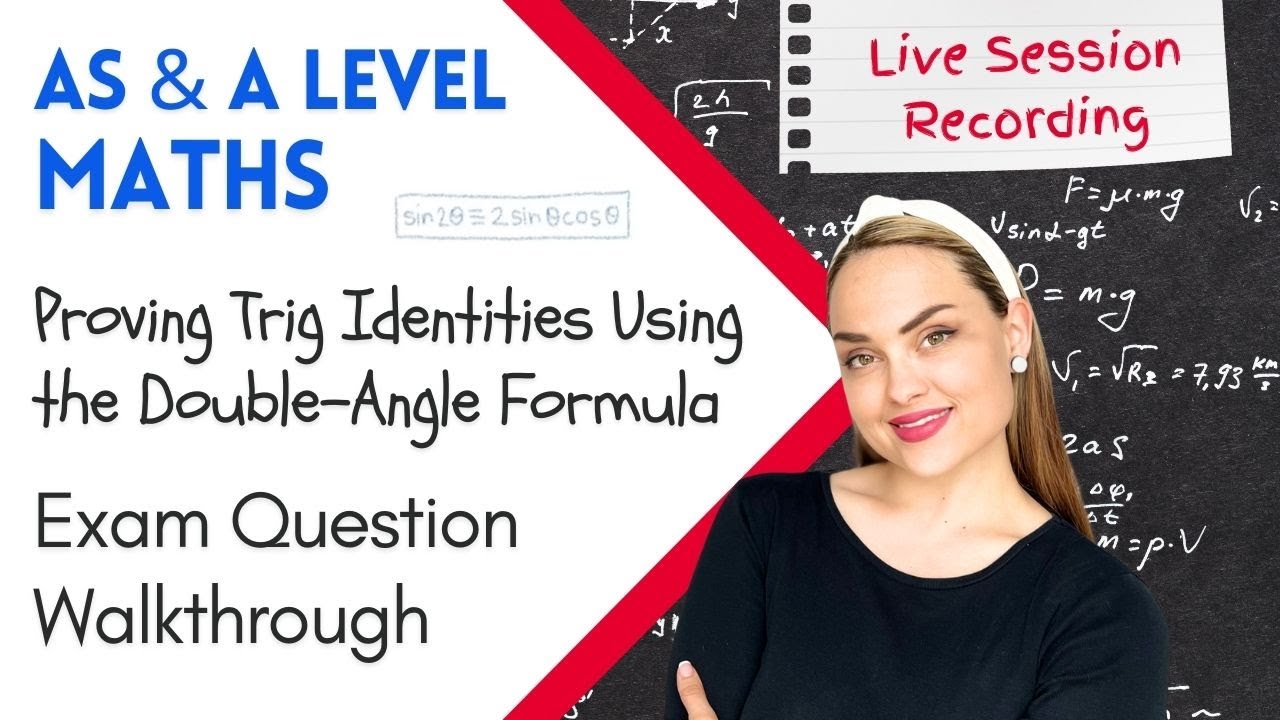 AS Level Maths | Proving Trig Identities Using the Double-Angle Formula ...