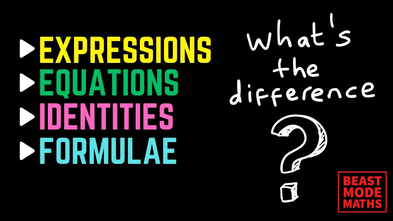 Expressions, Equations, Identities & Formulae - What's the difference ...