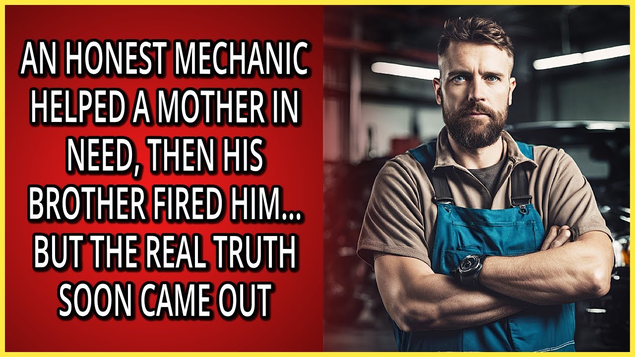 A Mechanic Helped a Mother in Need, Then His Brother Fired Him... But ...