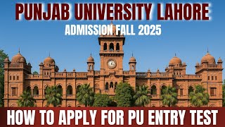 Punjab University Entry Test Registration 2025 How To Apply For Pu ...
