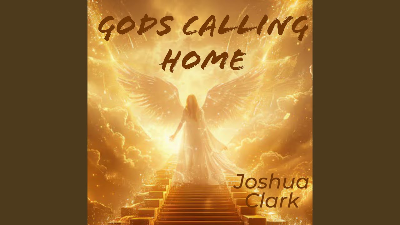 Gods Calling Home - YouTube