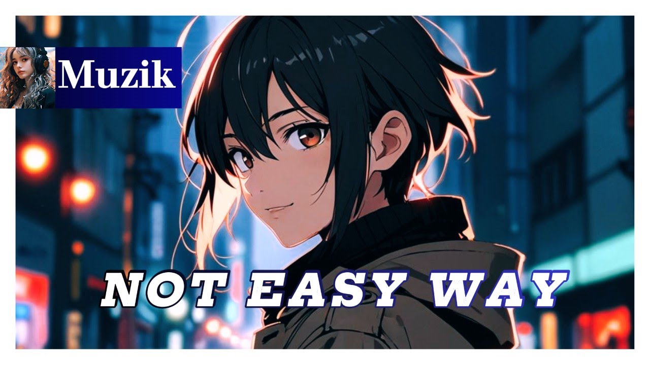 🔥👊No Easy Way - Muzik [Lyrics Video] - YouTube