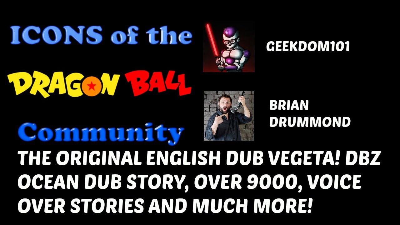 Brian Drummond Interview: History of the Ocean Dub, ORIGINAL Vegeta ...