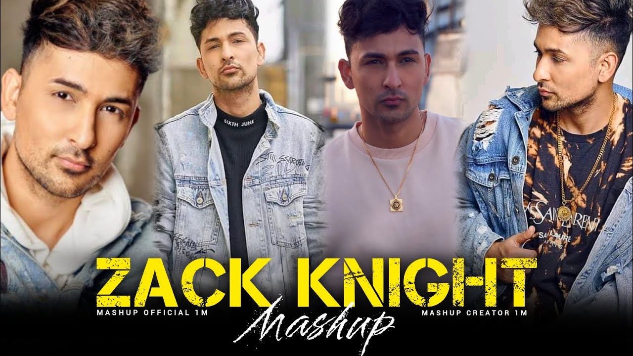 Zack Knight Mashup | Heart Break Of Zack Knight Mashup | Vishal Mishra ...