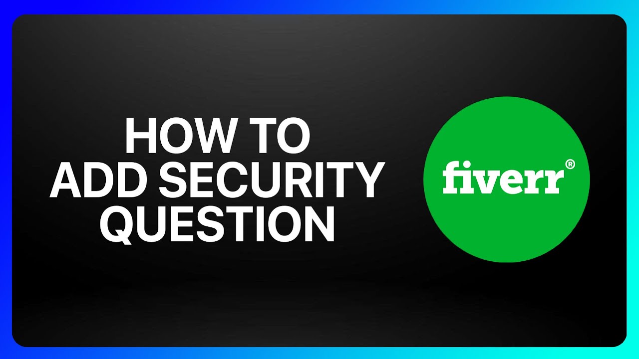 How To Add Security Question On Fiverr Tutorial - YouTube